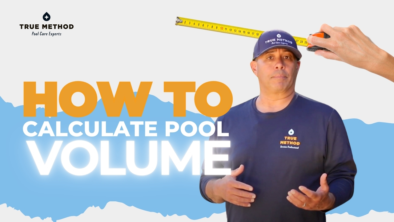 Calculating Your Pool Gallons? We Show You How - True Method Pool Care